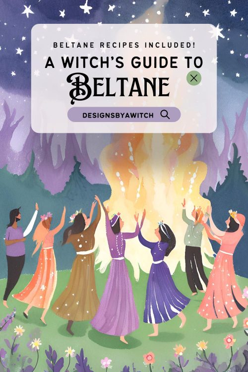 Beltane: A Witch's Guide - Designs by a Witch
